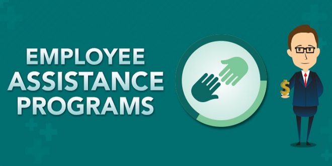 How Employee Assistance Programs Benefit Business Outputs